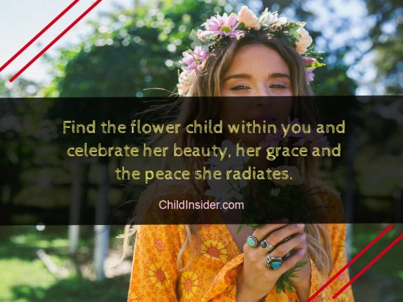 50 Flower Child Quotes to Celebrate Mother Nature with – Child Insider